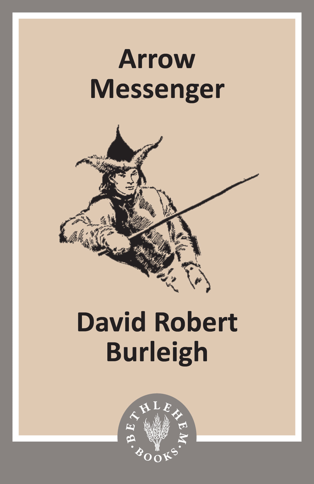 Arrow Messenger (e-Book only) – Bethlehem Books