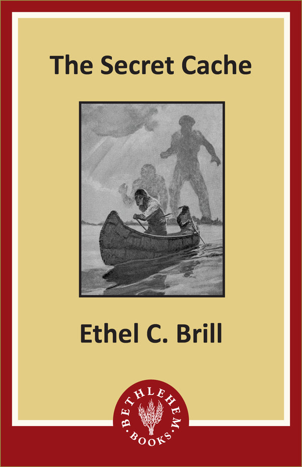 The Secret Cache (e-Book only) – Bethlehem Books