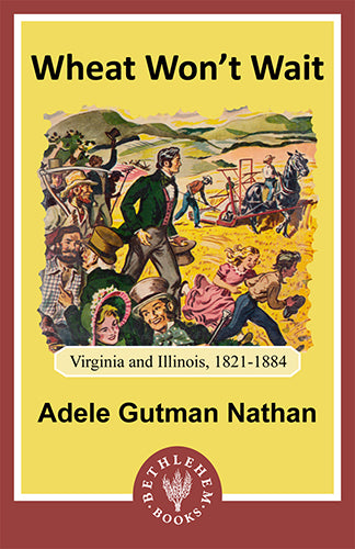 Wheat Won't Wait (e-Book only) – Bethlehem Books